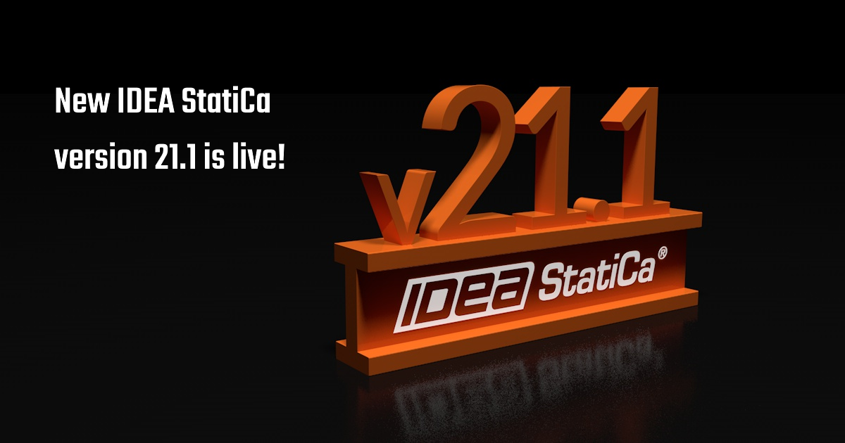 New IDEA StatiCa version 21.1 is live! | IDEA StatiCa